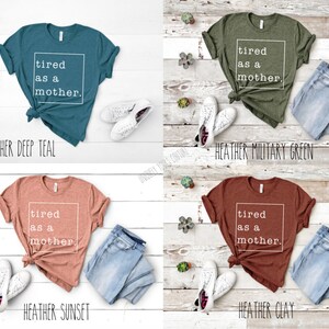 Tired as A Mother Mom Tee Shirt Unisex - Etsy