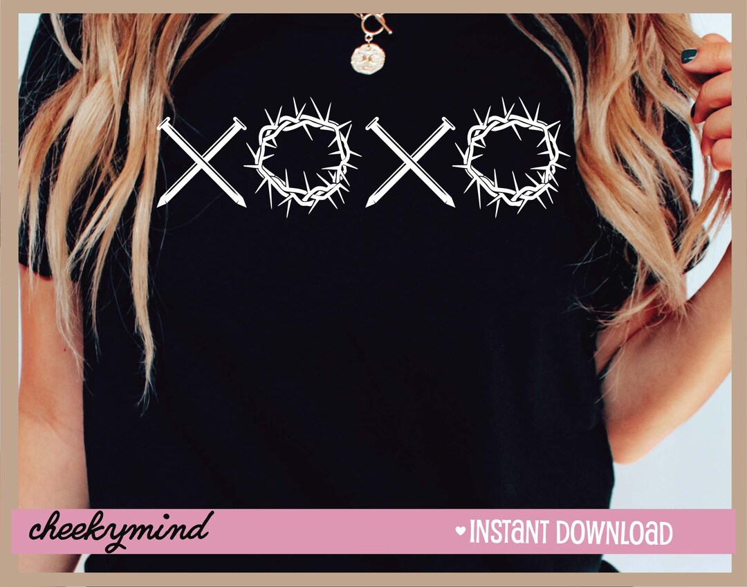 Crown of Thorns SVG Jesus Loves Me SVG Jesus is My Valentine XOXO ...