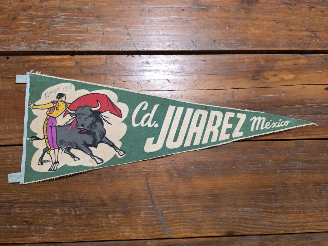 Vintage Cd. Juarez Mexico Souvenir Felt Pennant - Etsy