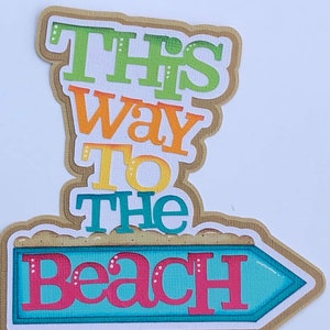 Scrapbook Title, This Way to the Beach, Summer, Vacation, Paper Piecing ...