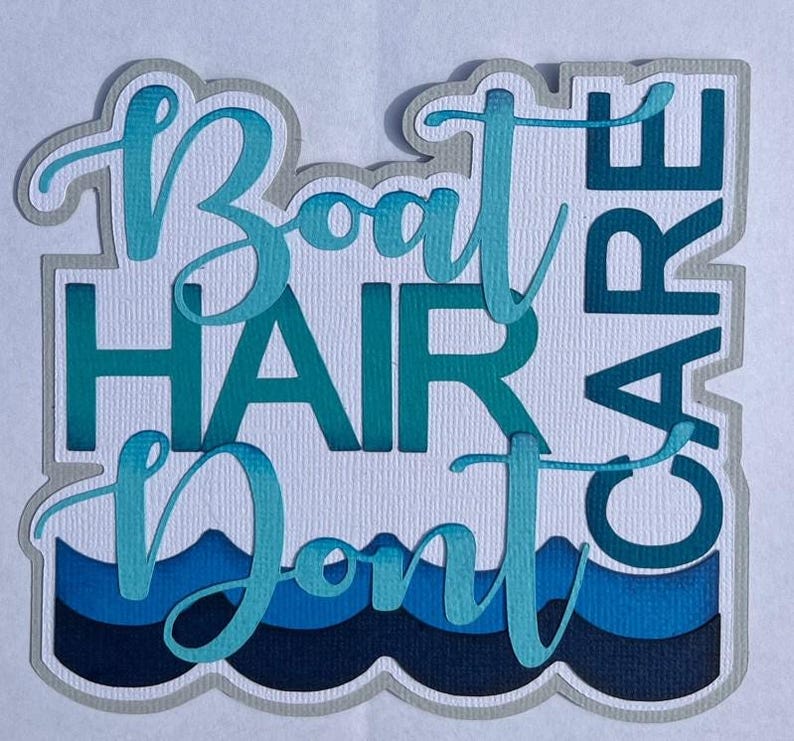 Scrapbook Title, Boat Hair Don't Care, Boating, Cruise, Paper Piecing ...