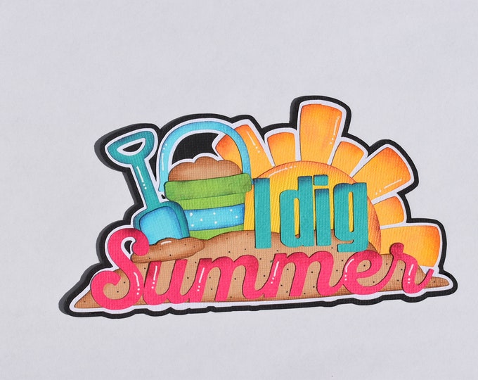 Paper Piecing I Dig Summer Title, for Premade Scrapbook Pages and ...