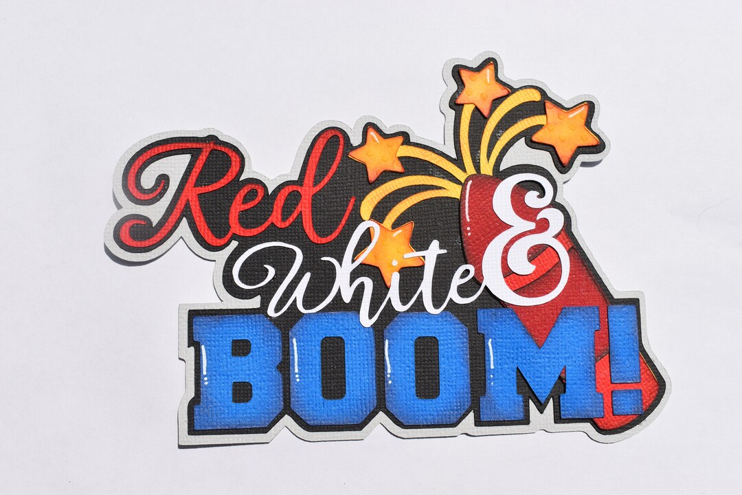 Scrapbook Title, Red, White & Boom, 4th of July, Independence Day ...