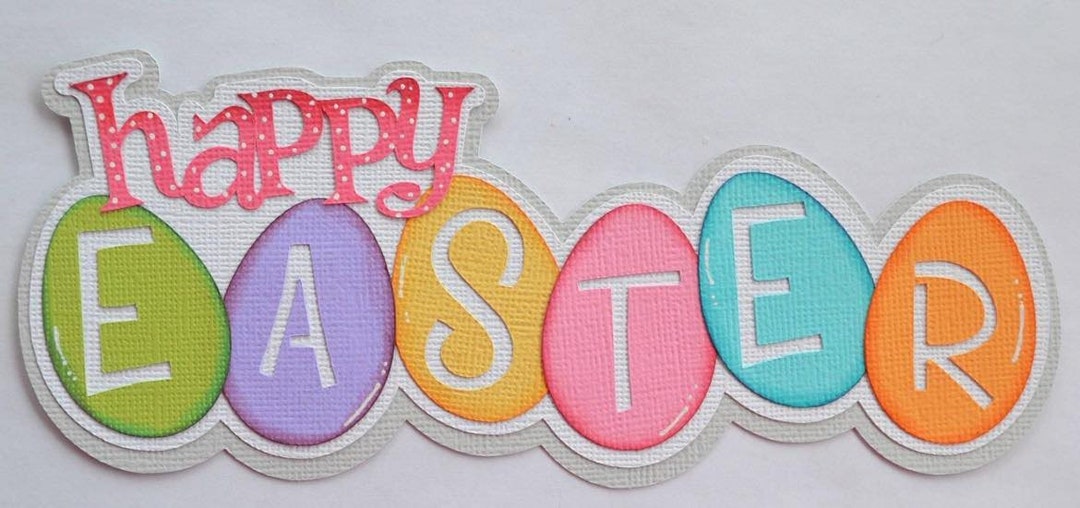 Paper Piecing Happy Easter Die Cut, Eggs, Scrapbook Title, Page, Layout ...