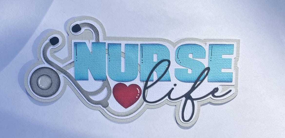 Scrapbook Title, Nurse Life, Hospital, Paper Piecing, Die Cut, Reddie13 ...