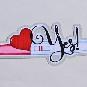 Scrapbook Title, Yes, Pregnancy, Test, Paper Piecing, Die Cut, Reddie13 ...