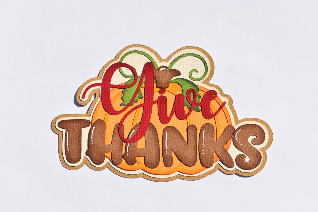 Paper Piecing Give Thanks, Title, Fall, Thanksgiving, Scrapbook Title ...