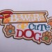 Scrapbook Title, Paws-a-tively Adorable, Paper Piecing Dog, Die Cut ...