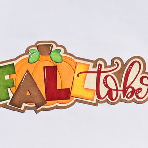 Scrapbook Title, Falltober, Autumn, Fall, Paper Piecing Die Cut ...
