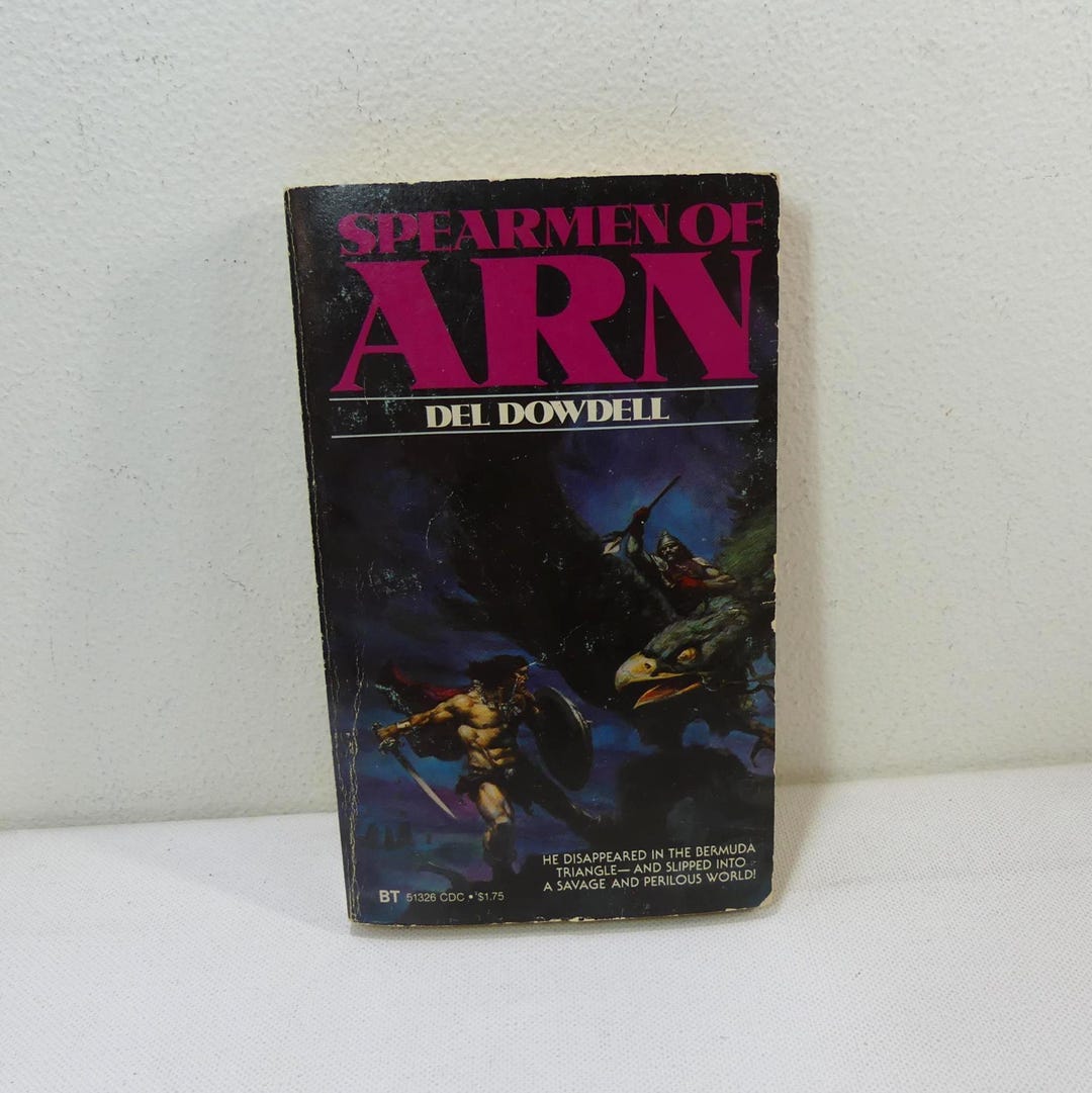 Spearmen of Arn by Del Dowdell ~ Vintage 1978 Fantasy Science Fiction ...