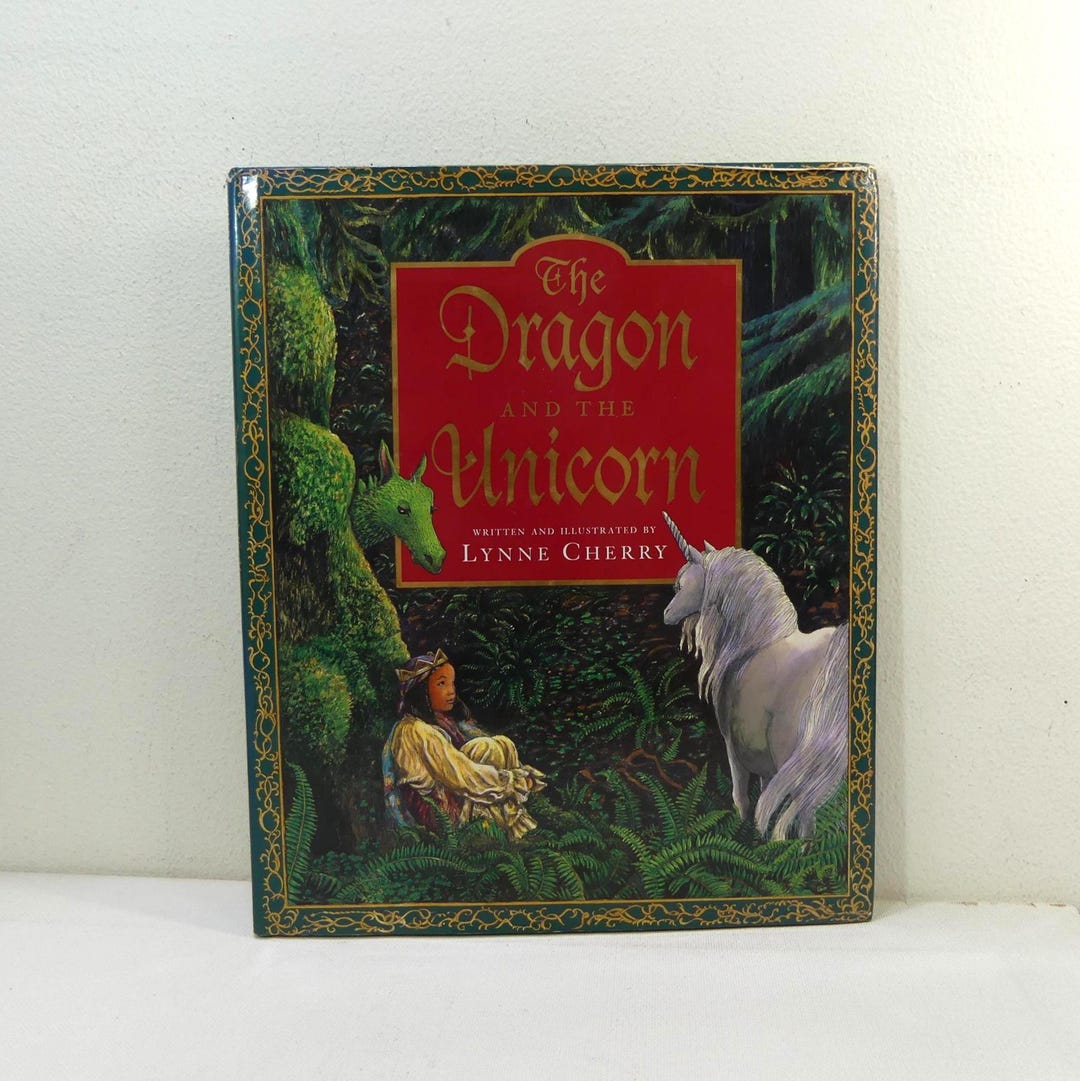 The Dragon and the Unicorn Written and Illustrated by Lynne Cherry ...