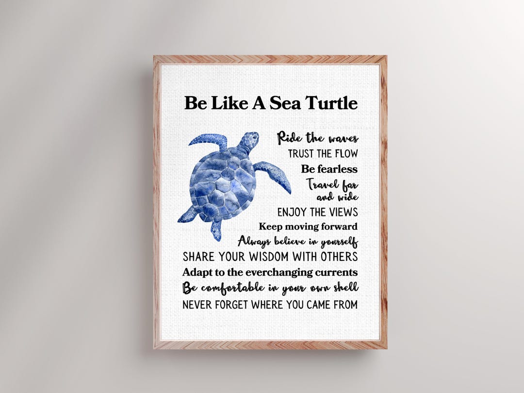 Be Like A Sea Turtle Inspirational Print: Beach House Art, Motivational ...