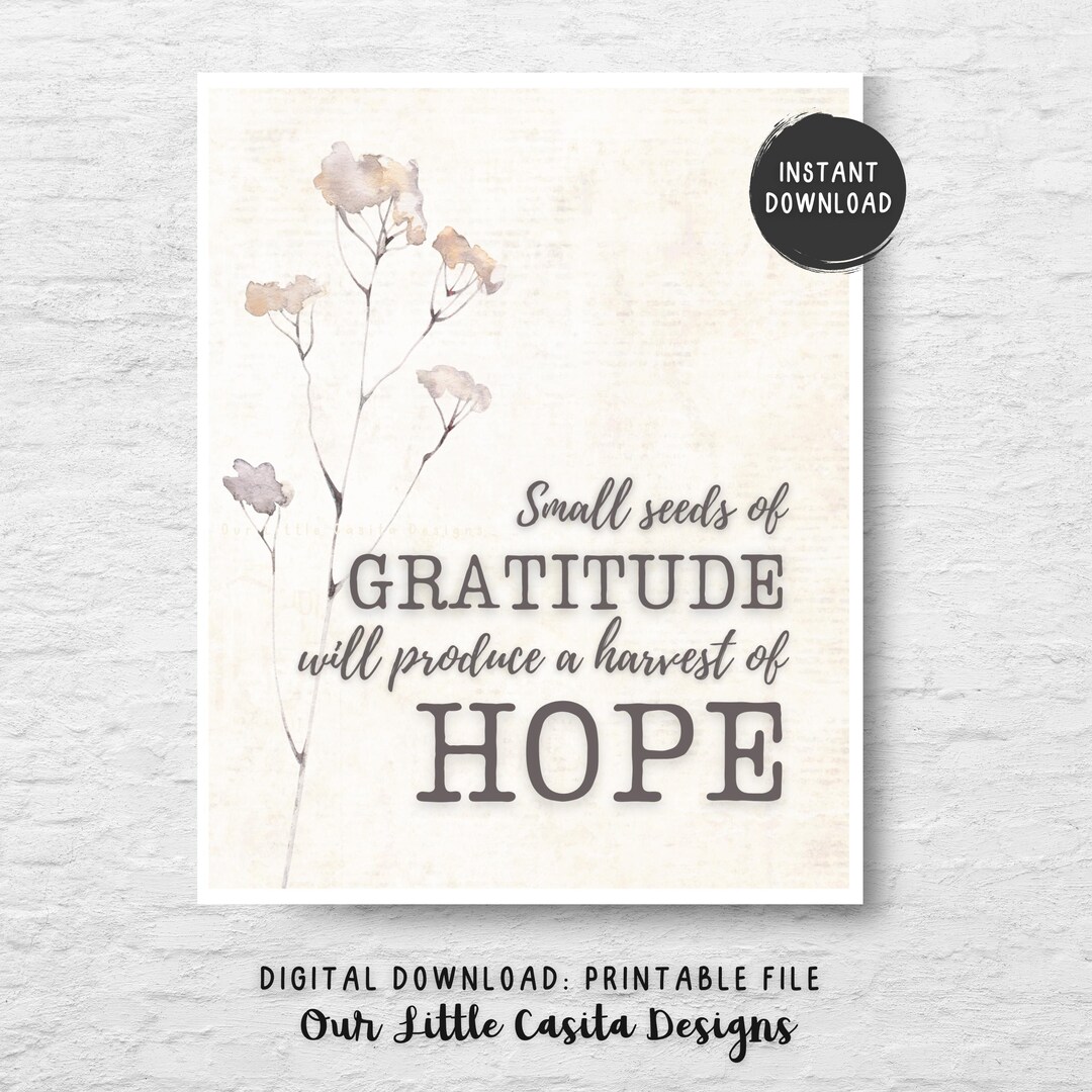 Seeds of Gratitude Produce Harvest of Hope Quote 8x10 Printable Digital ...