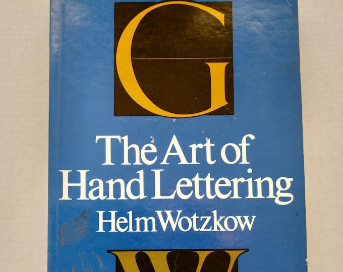The Art of Hand Lettering: Its Mastery and Practice Helm Wotzkow Dover ...