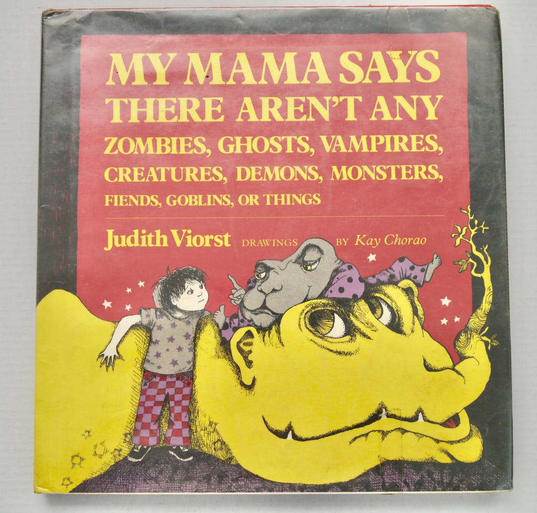 My Mama Says There Aren't Any Zombies Ghosts Vampires Creatures Demons ...