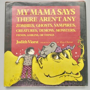 My Mama Says There Aren't Any Zombies Ghosts Vampires Creatures Demons ...