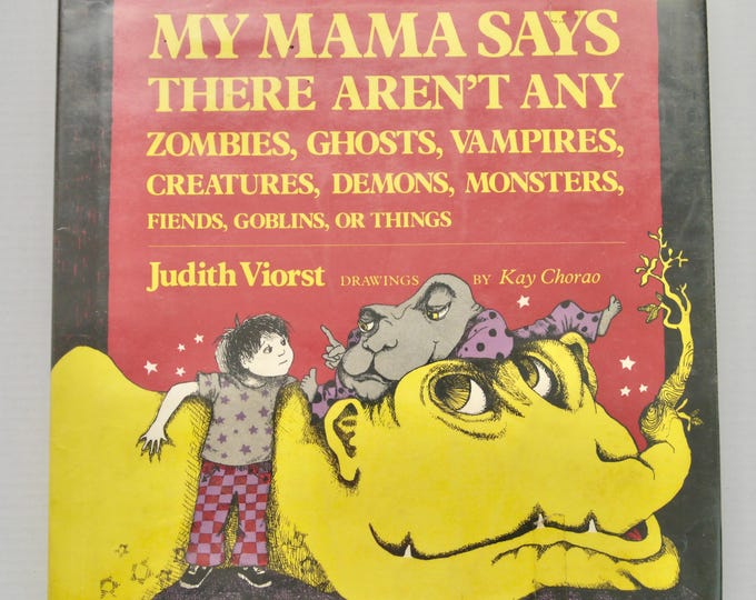 My Mama Says There Aren't Any Zombies Ghosts Vampires Creatures Demons ...
