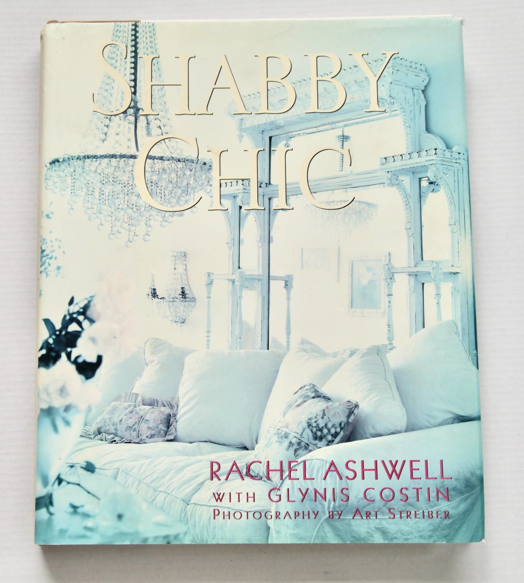 Rachel Ashwell Shabby Chic Book, 1996 First Edition - Etsy
