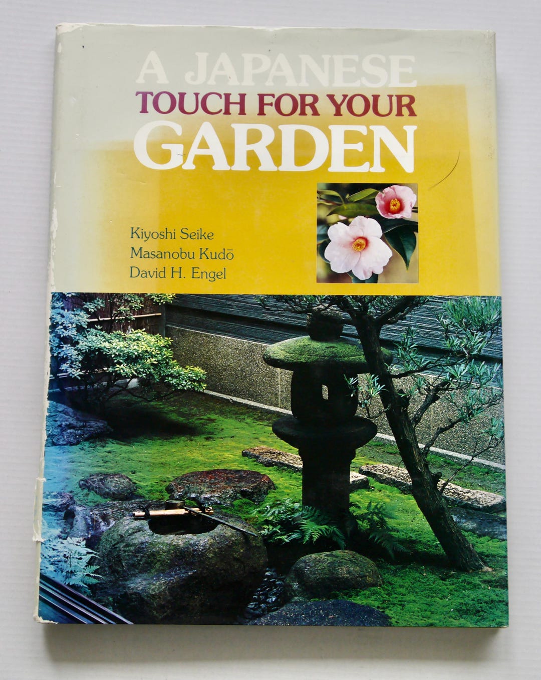 A Japanese Touch for Your Garden Kiyoshi Seike Masanobu Kudo David ...