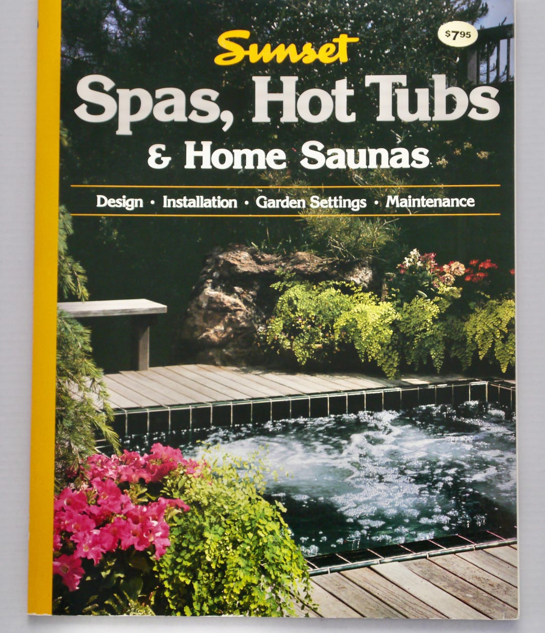 Sunset Spas, Hot Tubs & Home Saunas Sunset Books 1990 Vintage DIY How ...