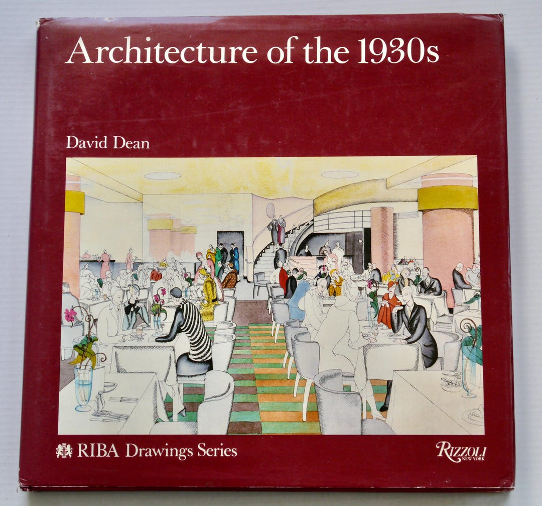 Architecture of the 1930s Recalling the English Scene David Dean RIBA ...