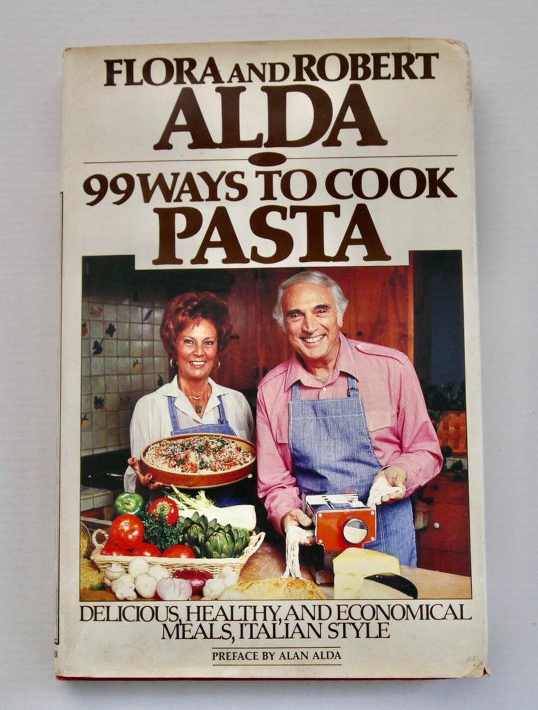 99 Ways to Cook Pasta Flora and Robert Alda 1980 Vintage Celebrity ...