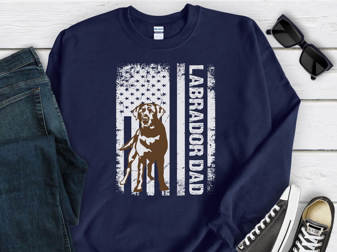 Chocolate Lab Dad Sweatshirt. Chocolate Labrador Retriever Lover Shirt ...