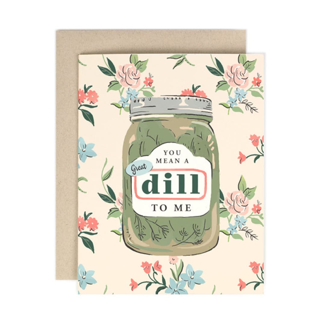 You Mean a Great Dill to Me-greeting Card - Etsy