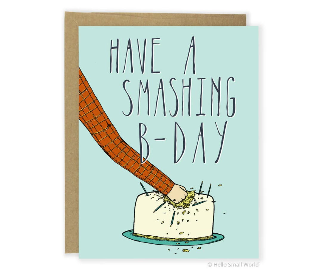 Funny Birthday Card - Smashing Birthday, Cheeky Birthday Card, Pun Card ...
