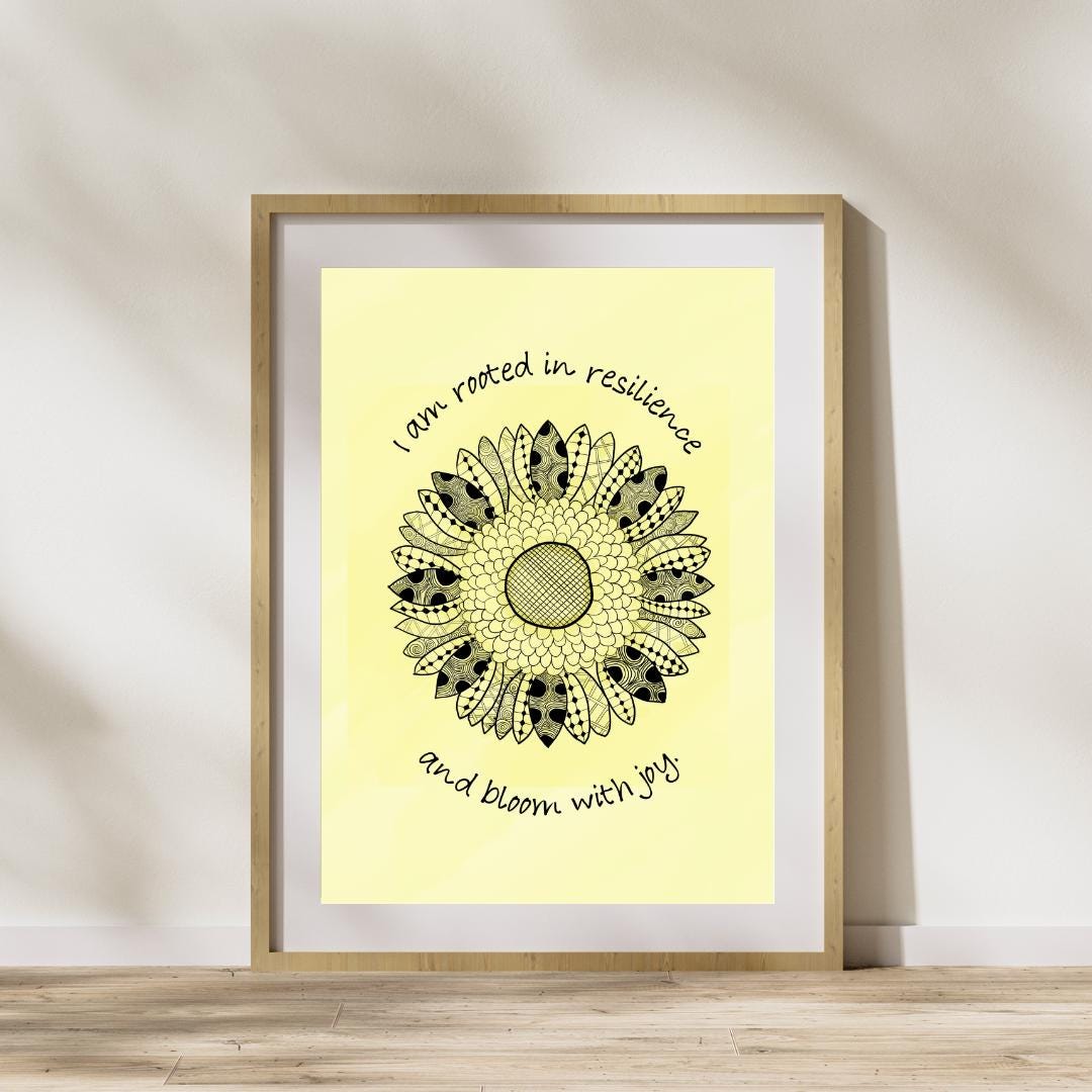 Zentangle Sunflower Art Print – 'I Am Rooted in Resilience and Bloom ...