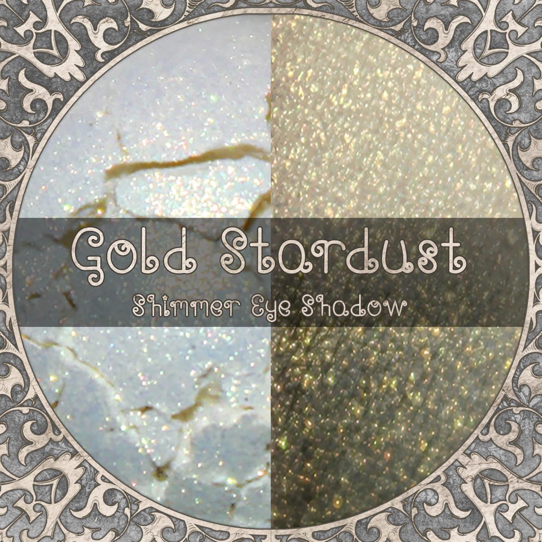 GOLD STARDUST Eye Shadow: Iridescent White W/ Yellow Highlight, TAT 4-5 ...