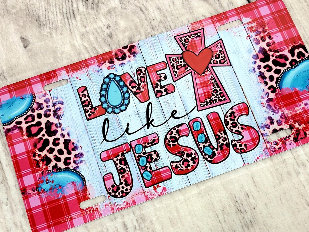 Love Like Jesus License Plate, Christian Women Gifts, Christian Gifts ...