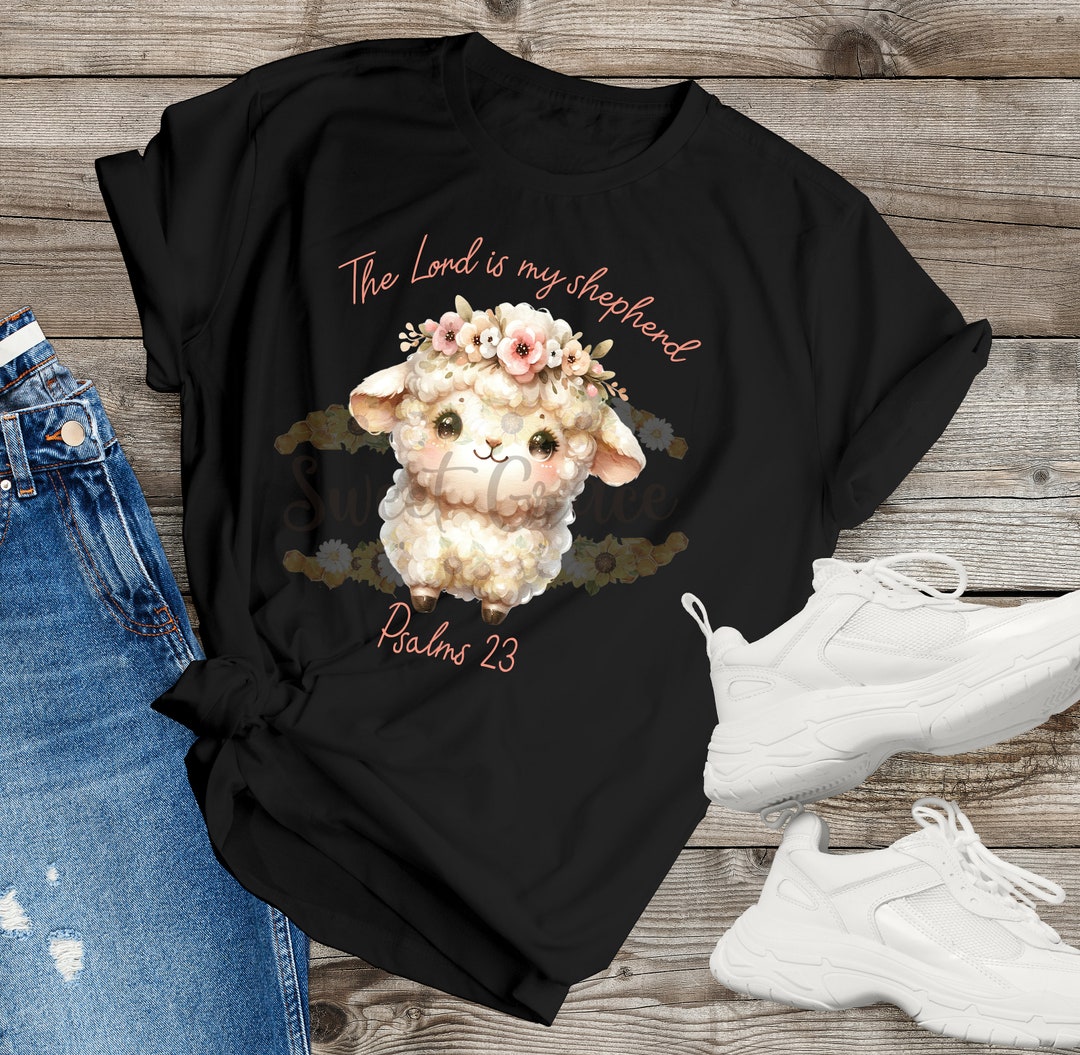 The Lord is My Shepherd Shirt, Cute Sheep Shirt, Christian Shirt, Cute ...