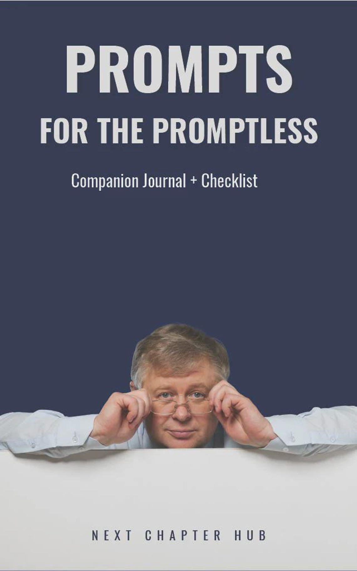 PROMPTS for the Promptless COMPANION Journal + Checklist...helping You ...