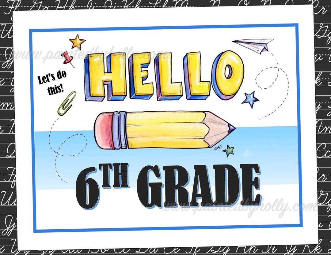 First Day of School Digital Download // HELLO 6th Grade Printable Sign ...