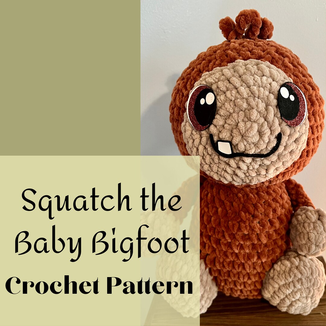 Squatch the Baby Bigfoot Crochet Pattern - Etsy