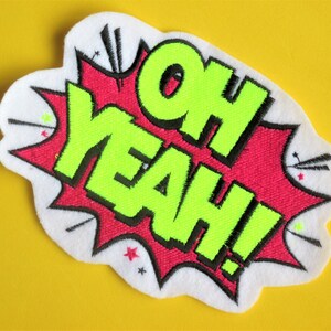 Large Embroidered Comic Book Bubble Patch, OH YEAH! Patch, Special Neon ...