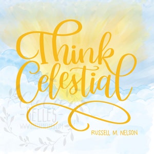 Think Celestial - Russell M. Nelson - Etsy