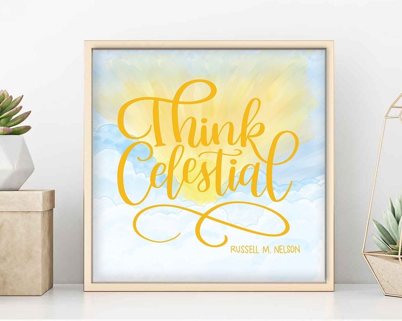 Think Celestial - Russell M. Nelson - Etsy