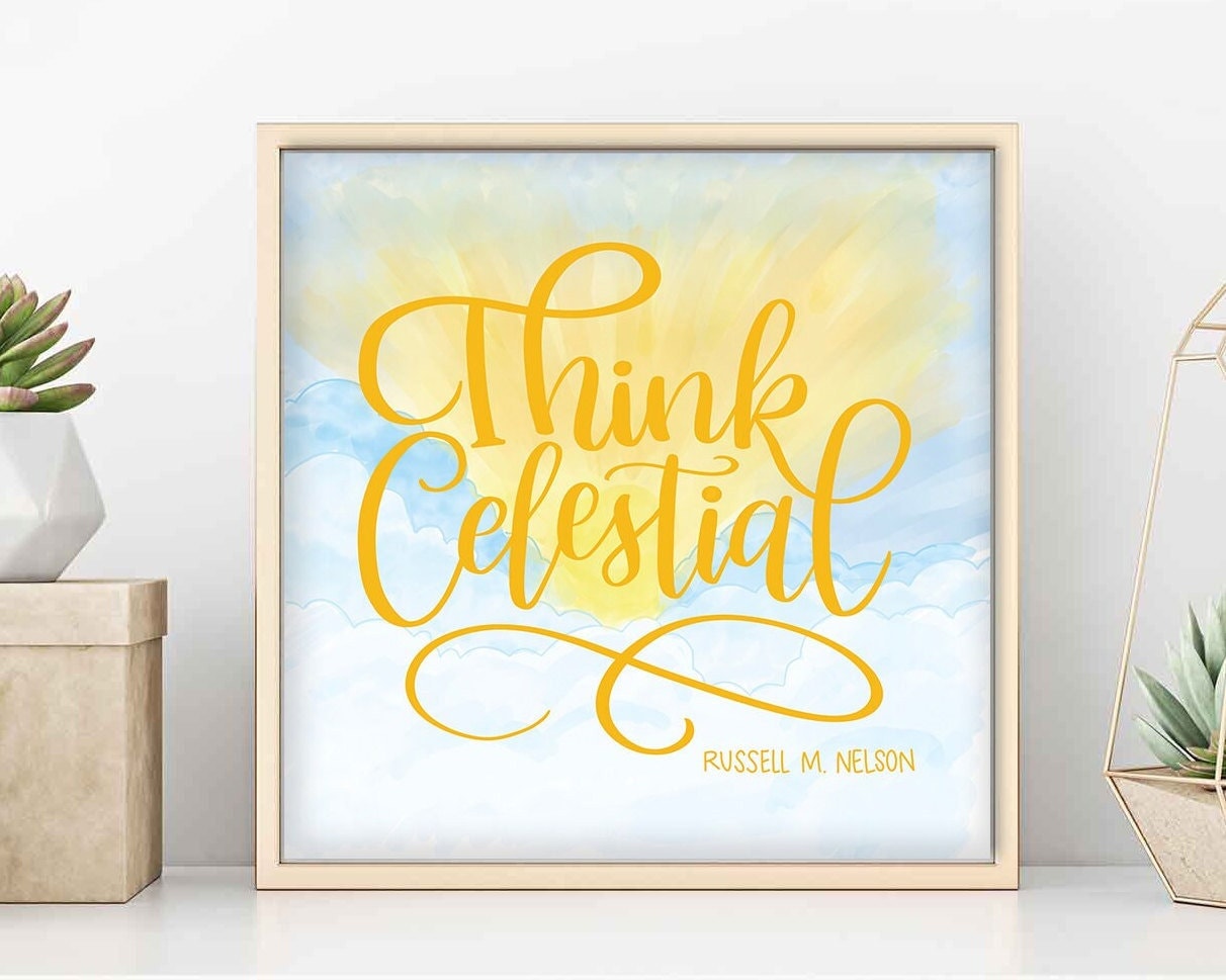 Think Celestial - Russell M. Nelson - Etsy