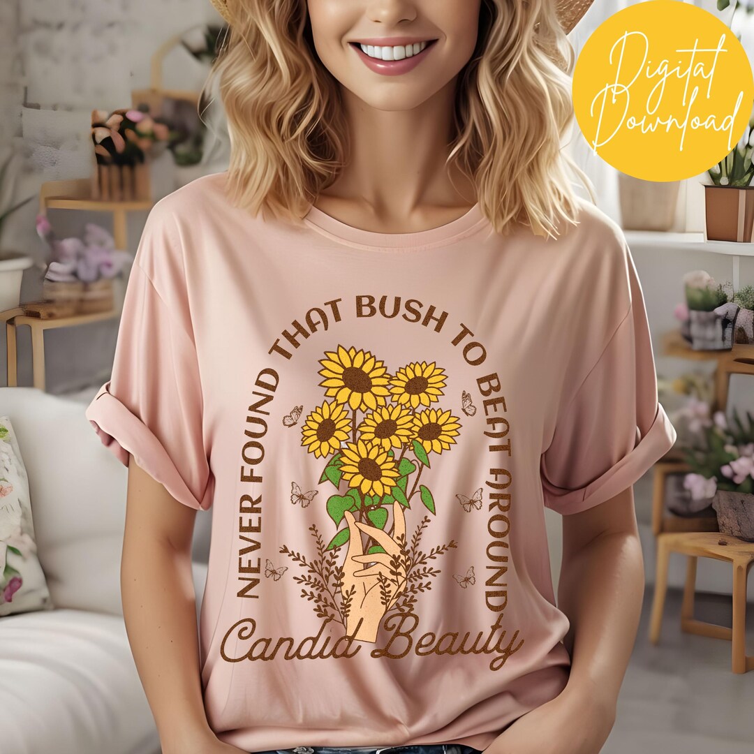 Never Found That Bush to Beat Around, Outspoken, Candid, Honest ...