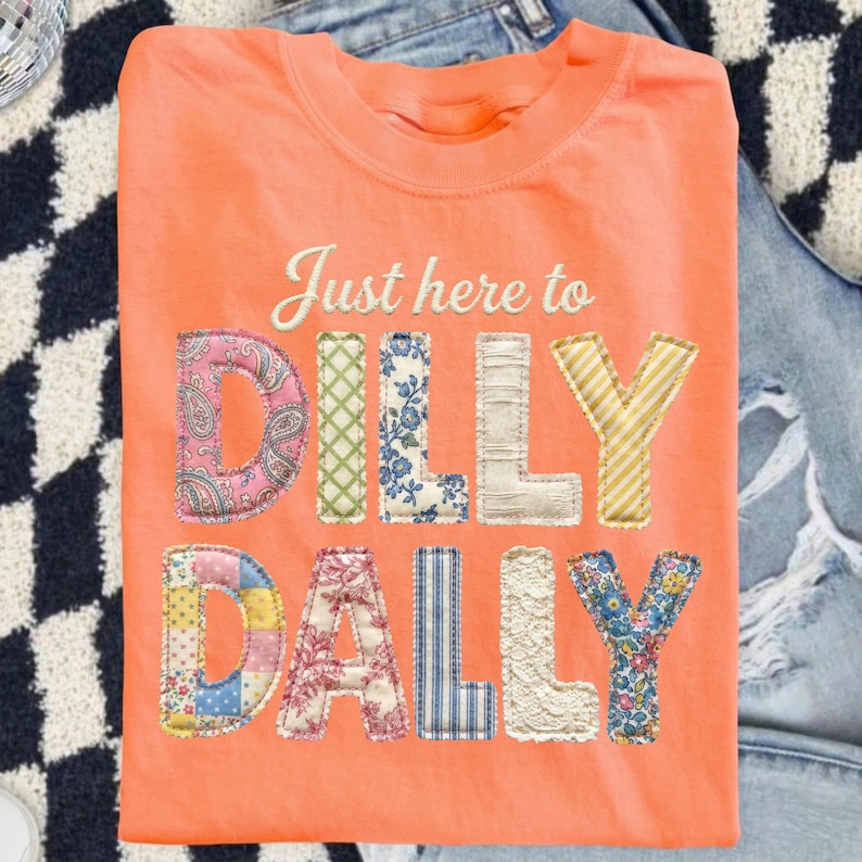 Funny Dilly Dally PNG, Faux Embroidery Patchwork Design, Preppy Girl ...