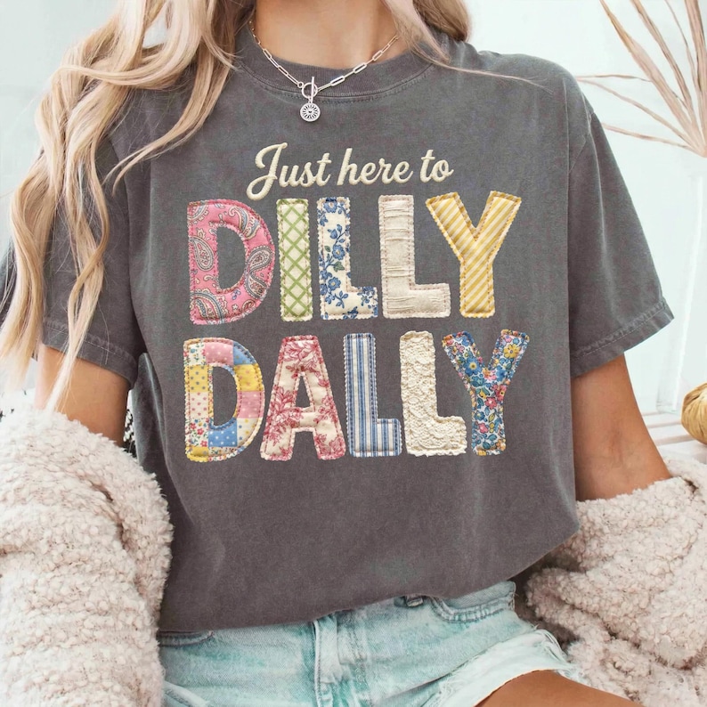Funny Dilly Dally PNG, Faux Embroidery Patchwork Design, Preppy Girl ...