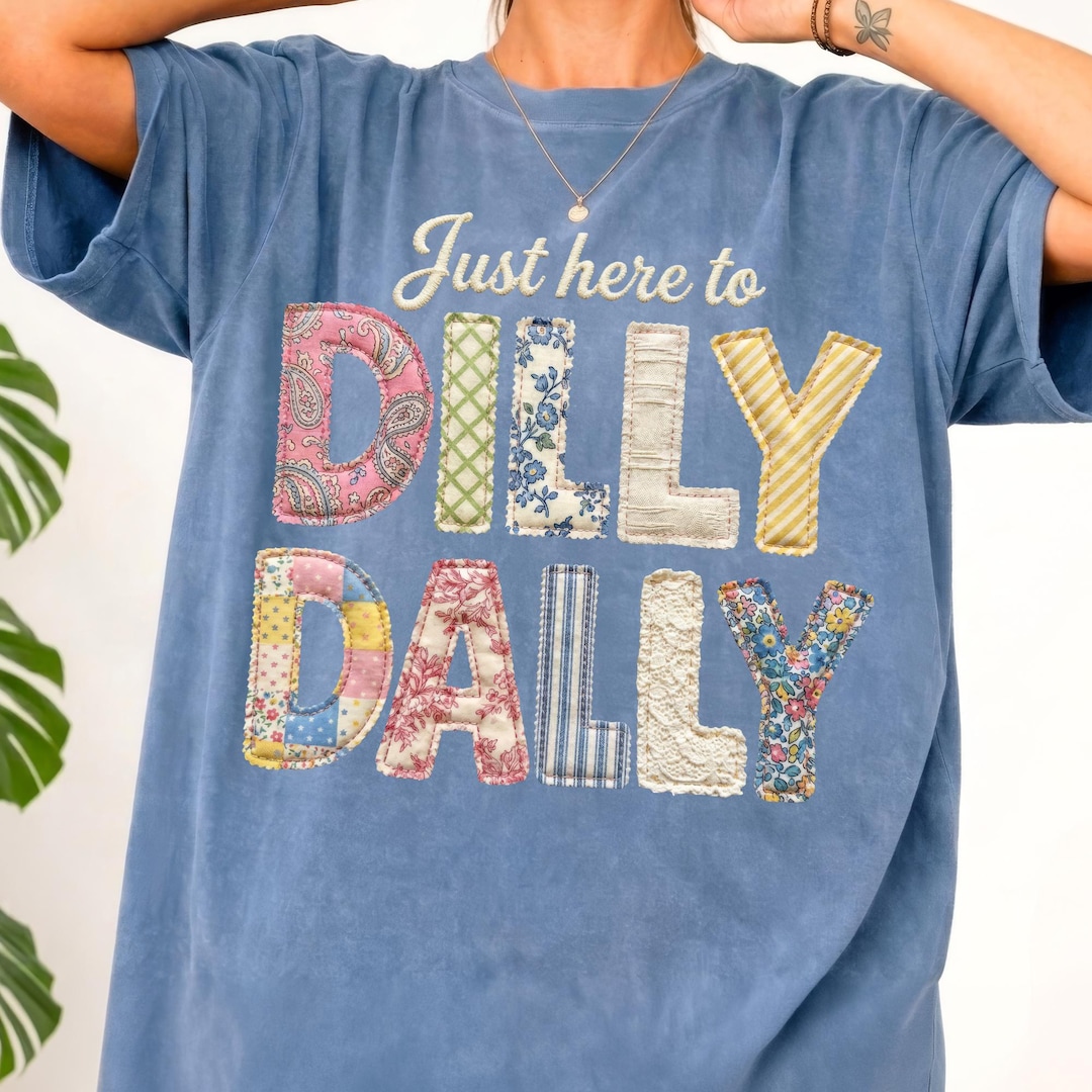 Funny Dilly Dally PNG, Faux Embroidery Patchwork Design, Preppy Girl ...