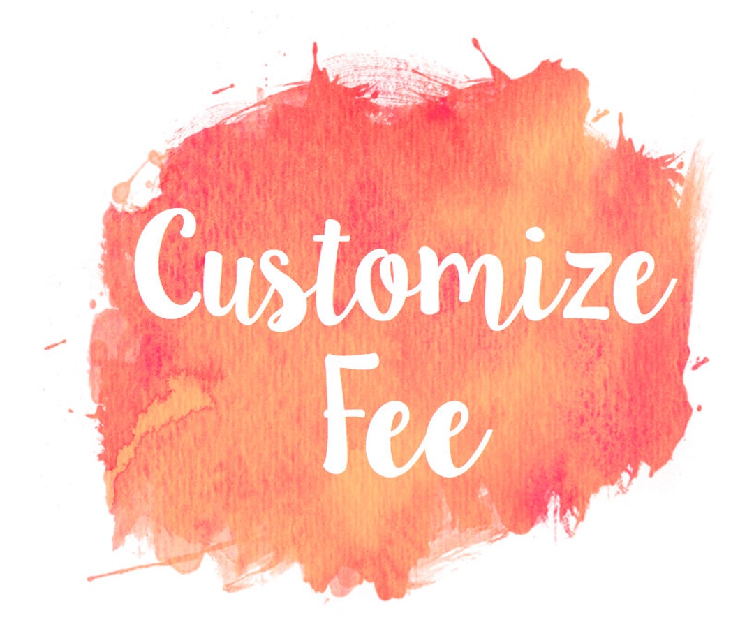 Customization Fee - Etsy