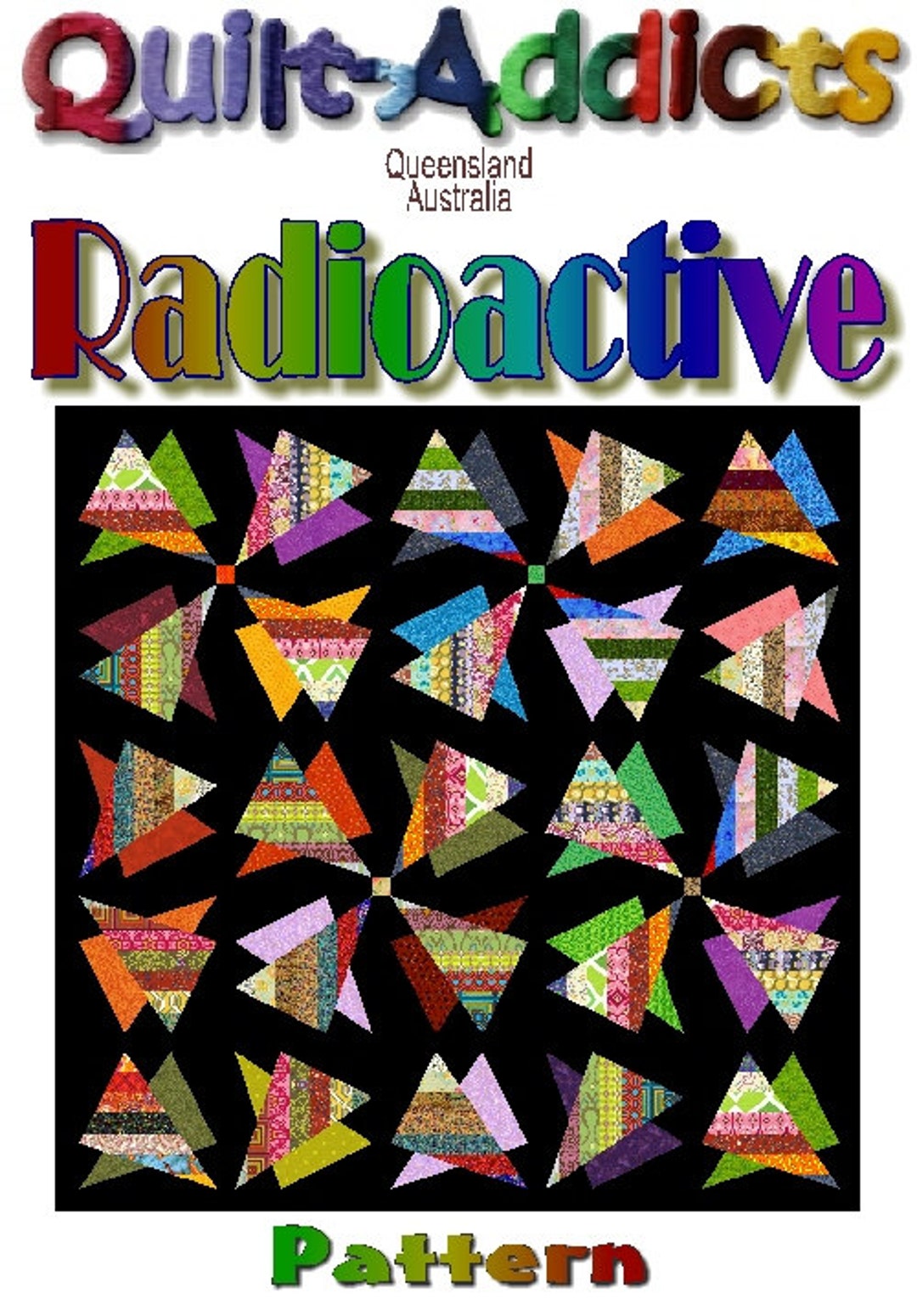 RADIOACTIVE Quilt-addicts Patchwork Quilt PDF Pattern sent ...