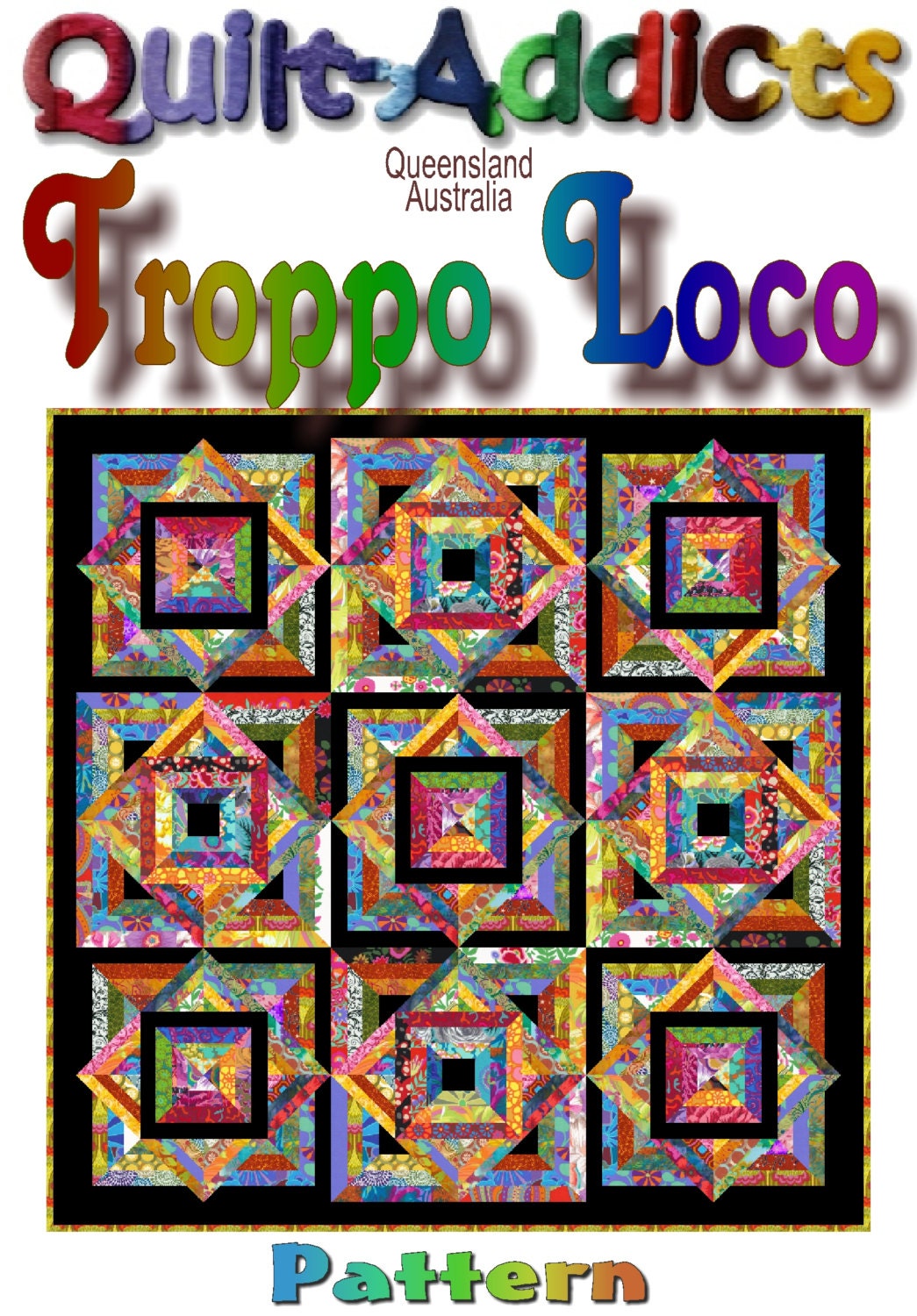 TROPPO LOCO Quilt-addicts Patchwork Quilt PDF Pattern sent Electronically - Etsy Australia