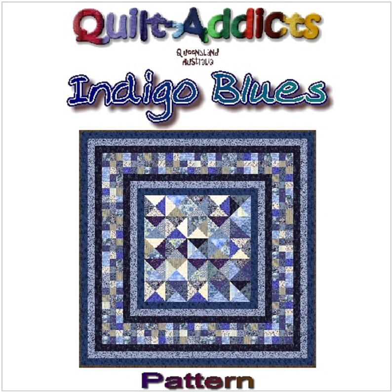 INDIGO BLUES Etc...- Quilt-addicts Patchwork Quilt Pattern - Etsy