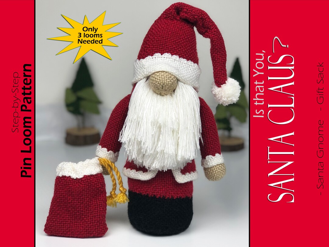 Santa Claus Gnome Pin Loom Pattern Step by Step Including Gift Sack ...