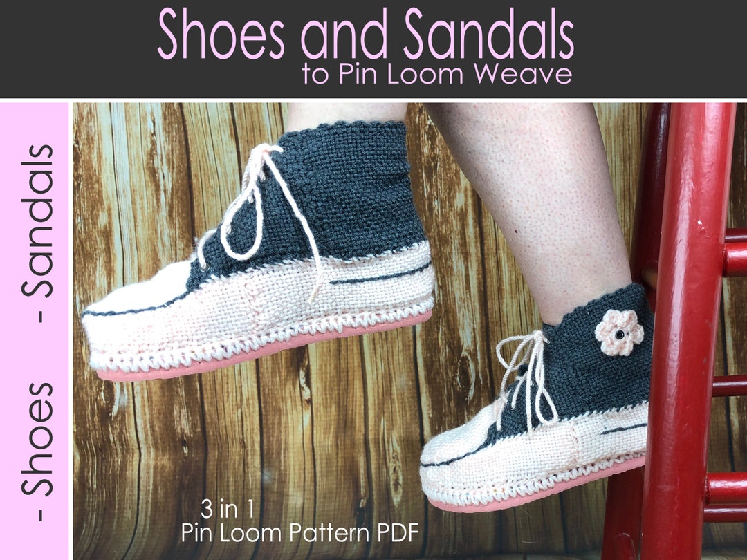 Shoes and Sandals Pin Loom Weaving PATTERN PDF High Tops Open Toe ...